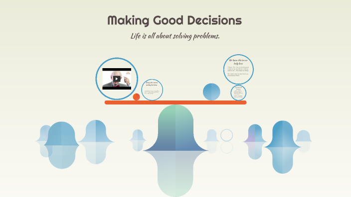 Making Good Decisions by Philip Heath on Prezi