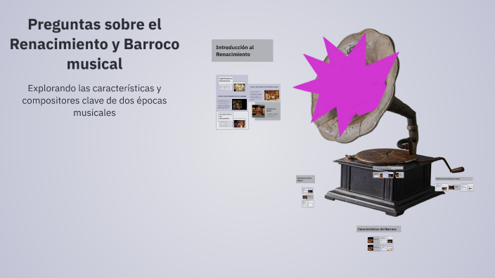 Preguntas sobre el Renacimiento y Barroco musical by Raul Sanchez on Prezi
