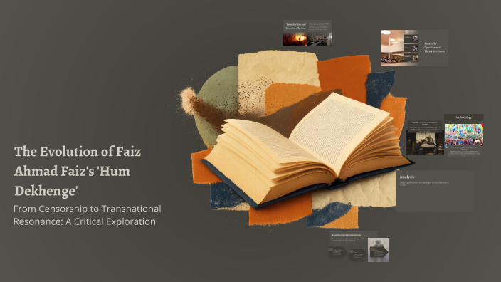 The Evolution of Faiz Ahmad Faiz's 'Hum Dekhenge' by Isha Kansal on Prezi