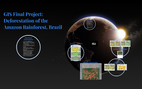 Deforestation of the Amazon Rainforest, Brazil by Travis Renz on Prezi
