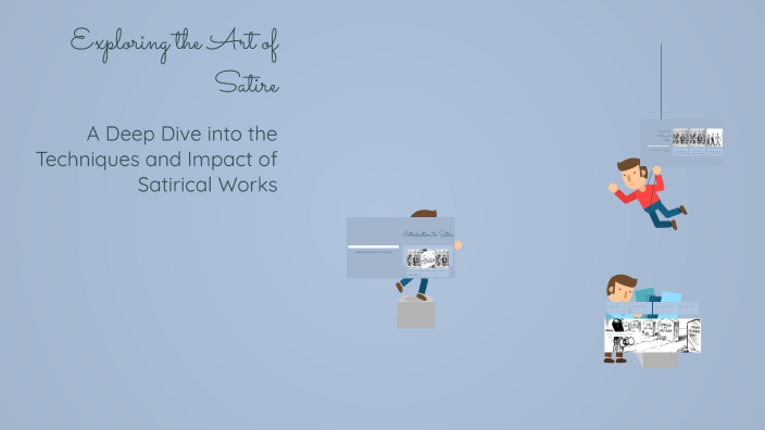 Exploring the Art of Satire by Amirah Turner on Prezi