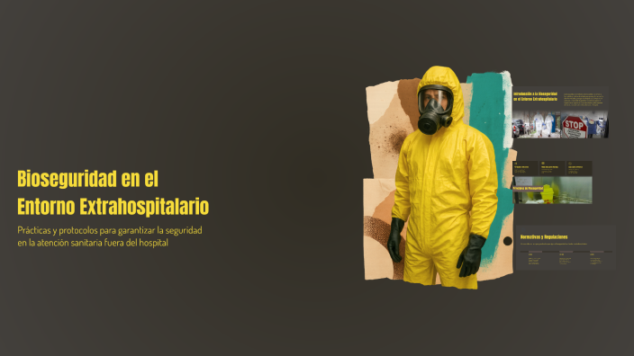 Bioseguridad en el Entorno Extrahospitalario by dionelly rosado on Prezi
