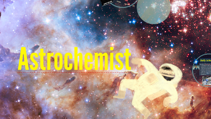 Astrochemist by Cierra Parkinson on Prezi
