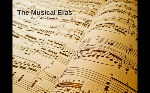 The Music Eras by Kristina Renwick on Prezi