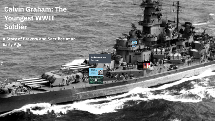 Calvin Graham: The Youngest WWII Soldier by Michael Hardcastle on Prezi
