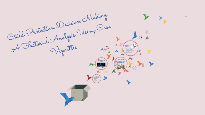 CHILD PROTECTION DECISION MAKING by evelyn steele on Prezi