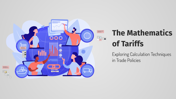 The Mathematics of Tariffs by Sean Sasaki on Prezi