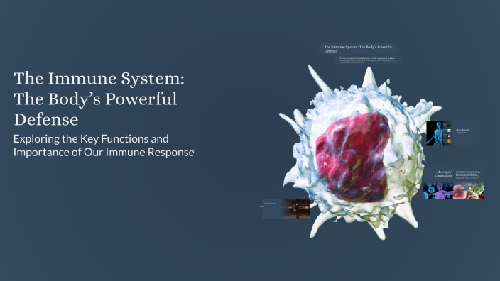 The Immune System: The Body’s Powerful Defense by Lamar Sami on Prezi