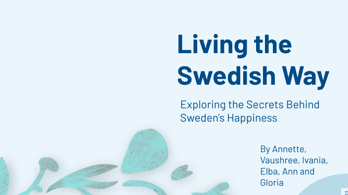 Living the Swedish Way by Gloria on Prezi