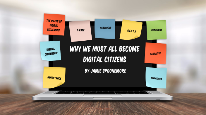 Why We Must All Become Digital Citizens by Jamie Spoonemore on Prezi