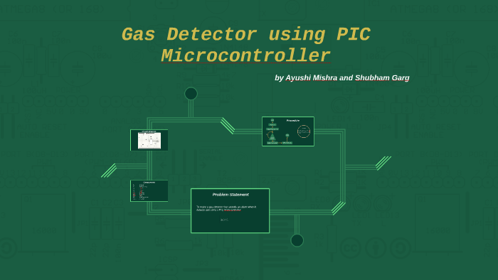 Gas Detector using PIC Microcontroller by Ayushi Mishra on Prezi