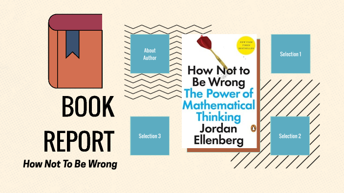 How Not to Be Wrong Book Report by Audrey Coker on Prezi