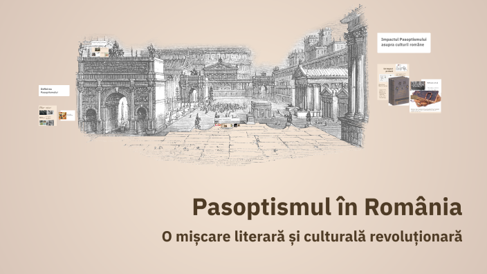 Pasoptismul în România by Daniel Stoian on Prezi