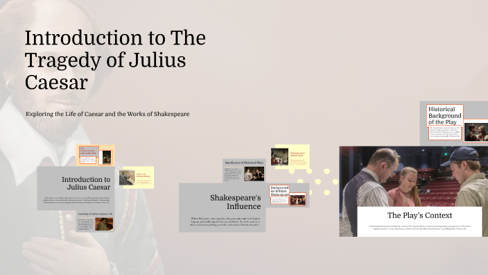 Introduction to The Tragedy of Julius Caesar by Megan Bronson on Prezi