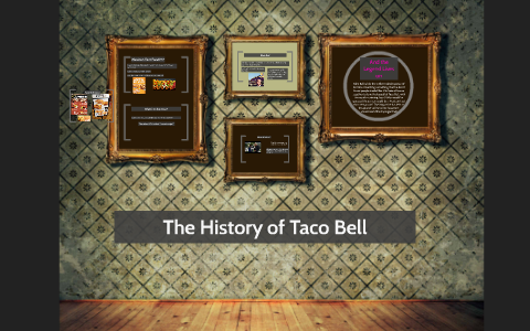 The History of Taco Bell by Madison Day on Prezi