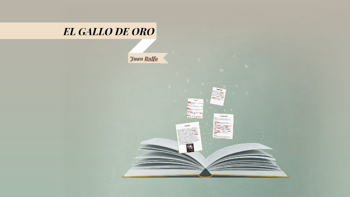 EL GALLO DE ORO by Lidia G. on Prezi