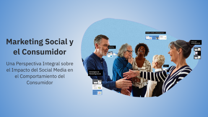 Marketing Social y el Consumidor by Allison Gissel Salgado Ponce on Prezi
