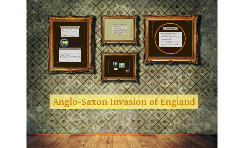 Anglo-Saxon Invasion of England by noah underwood on Prezi