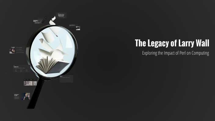 The Legacy of Larry Wall by Vincent McDonald on Prezi