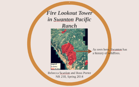 Fire Lookout Tower in Swanton Pacific Ranch by ross porter on Prezi