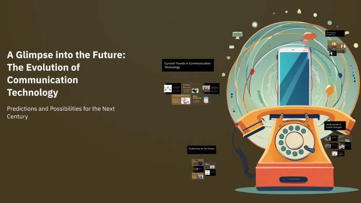 A Glimpse into the Future: The Evolution of Communication Technology by ...