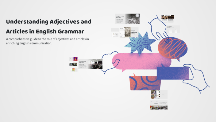 Understanding Adjectives and Articles in English Grammar by Andre ...