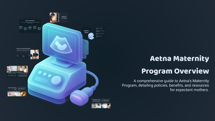 Aetna Maternity Program Overview by Chelsea Trzcinski on Prezi