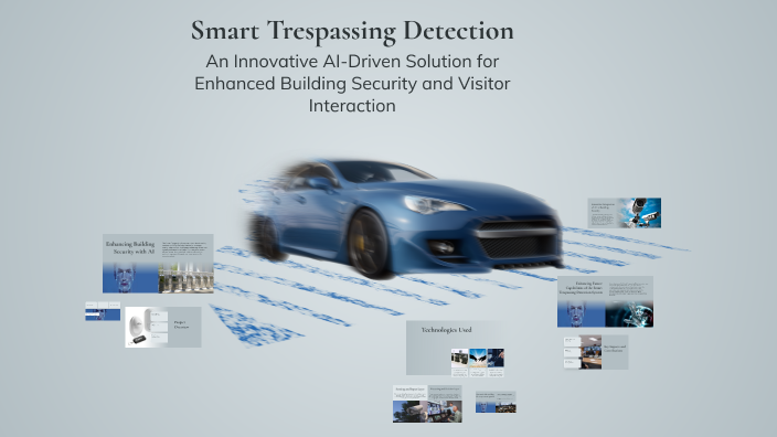 Smart Trespassing Detection by Hatice Dus on Prezi