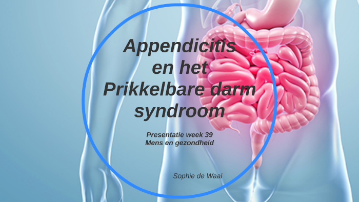Appendicitis en prikkelbare darm by Sophie de Waal on Prezi