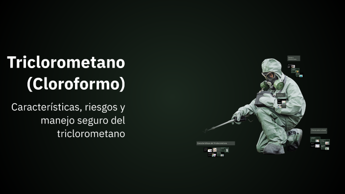 Triclorometano (Cloroformo) by unilver arcila on Prezi