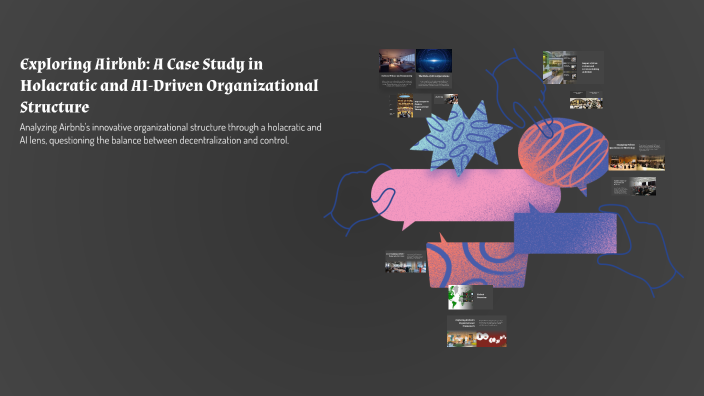 Exploring Airbnb: A Case Study in Holacratic and AI-Driven ...