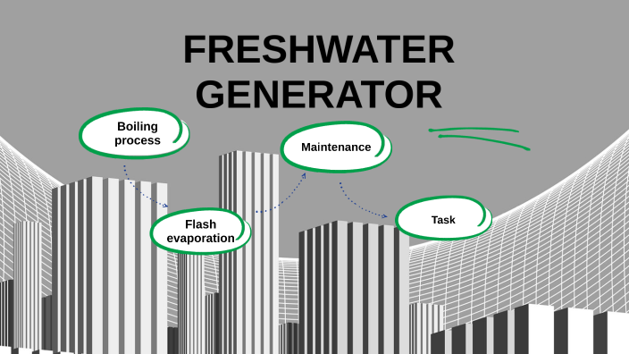 FRESHWATER GENERATOR by Joe Vincent Tupan on Prezi