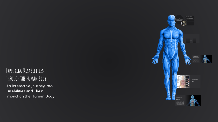 Exploring Disabilities Through the Human Body by Zahra Hashemi on Prezi