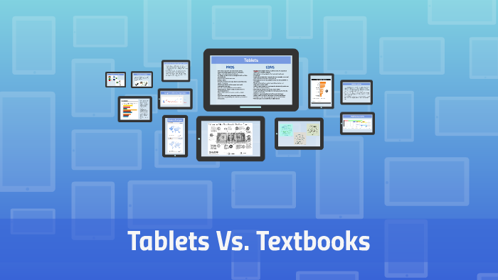 Tablets Vs. Textbooks by Madeline Ambrose on Prezi
