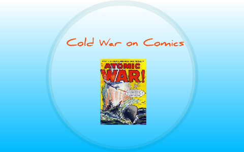Cold War of Comics by Dan Sloss on Prezi