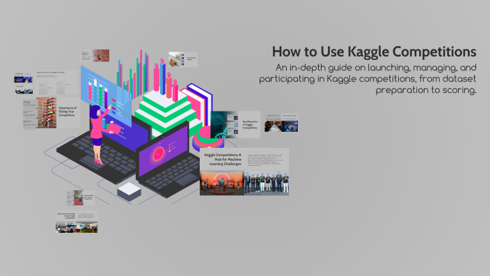 How to Use Kaggle Competitions by Rahul Raj on Prezi