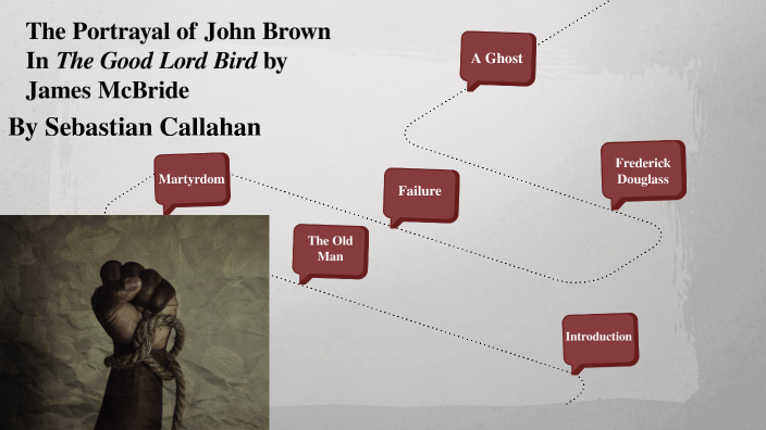 The Portrayal of John Brown In The Good Lord Bird by Sebastian Callahan ...