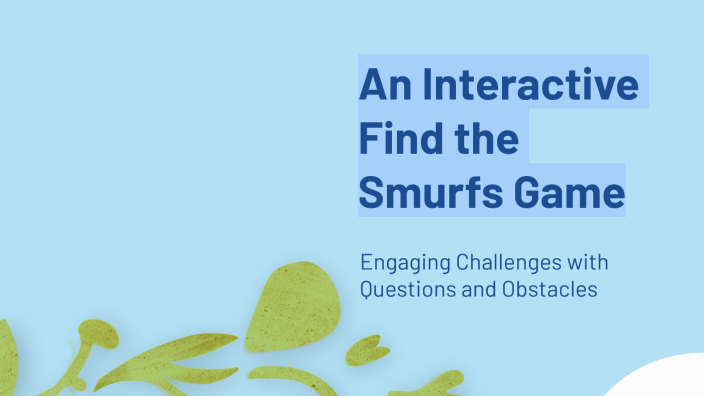 An Interactive Find the Smurfs Game by Fatima Ali 2011 on Prezi