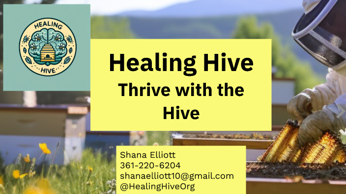 Healing Hive by Shana Elliott on Prezi