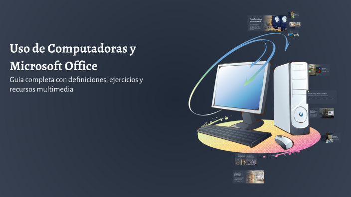Uso de Computadoras y Microsoft Office by Samuel Rojas on Prezi