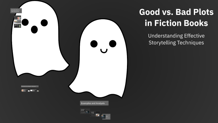 Good vs. Bad Plots in Fiction Books by sophia eubanks on Prezi