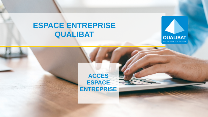 TUTO nouveau ESPACE ENTREPRISE V3 by QUALIBAT / Mathilde DELAGE on Prezi