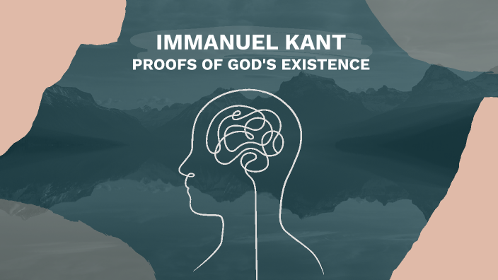 Immanuel Kant's Proof of God's Existence by GRED VIÑALON on Prezi