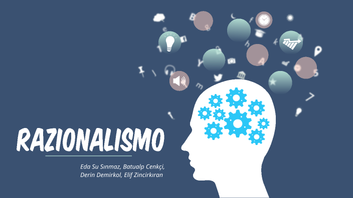 RAZIONALISMO-FILOSOFIA by Derin Demirkol on Prezi