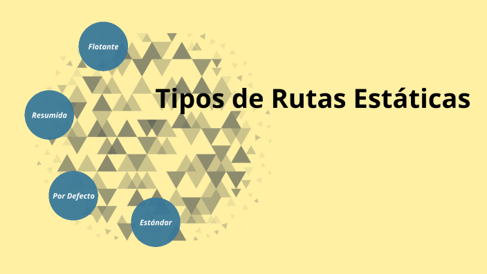 Tipos de Rutas Estáticas by GERARDO TORRES PALOMARES on Prezi