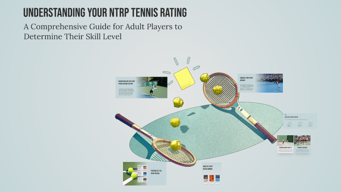 Understanding Your NTRP Tennis Rating by Tony Huber on Prezi