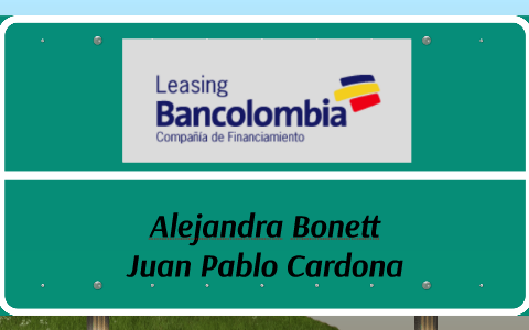 Leasing Bancolombia by Alejandra Bonett Ocampo on Prezi
