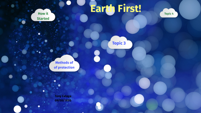 Earth First! Movement by Jesus Celaya on Prezi