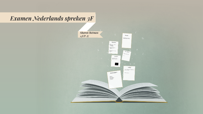Examen Nederlands spreken 3F by Rianne Teunissen on Prezi
