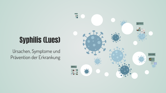 Syphilis (Lues) by Lewis Egal on Prezi